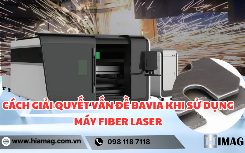 Cách giải quyết vấn đề bavia khi sử dụng máy fiber laser